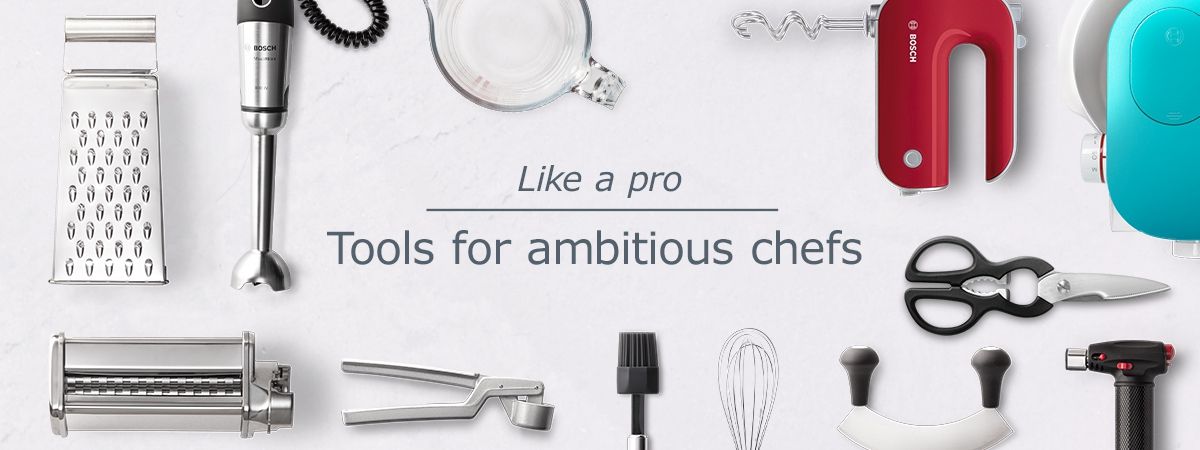 Tools for ambitious chefs | BOSCH
